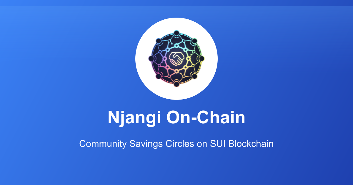 Njangi On-Chain - Secure Blockchain Savings Circles | Sui zkLogin